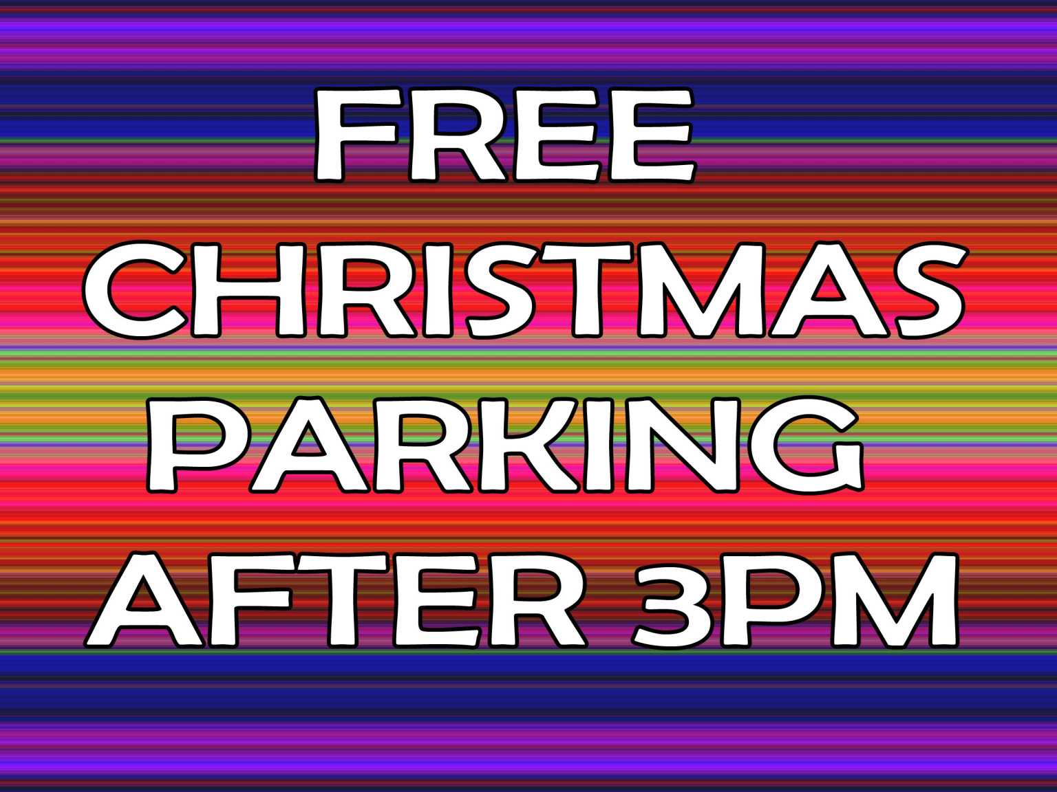 FREE CHRISTMAS PARKING AFTER 3PM