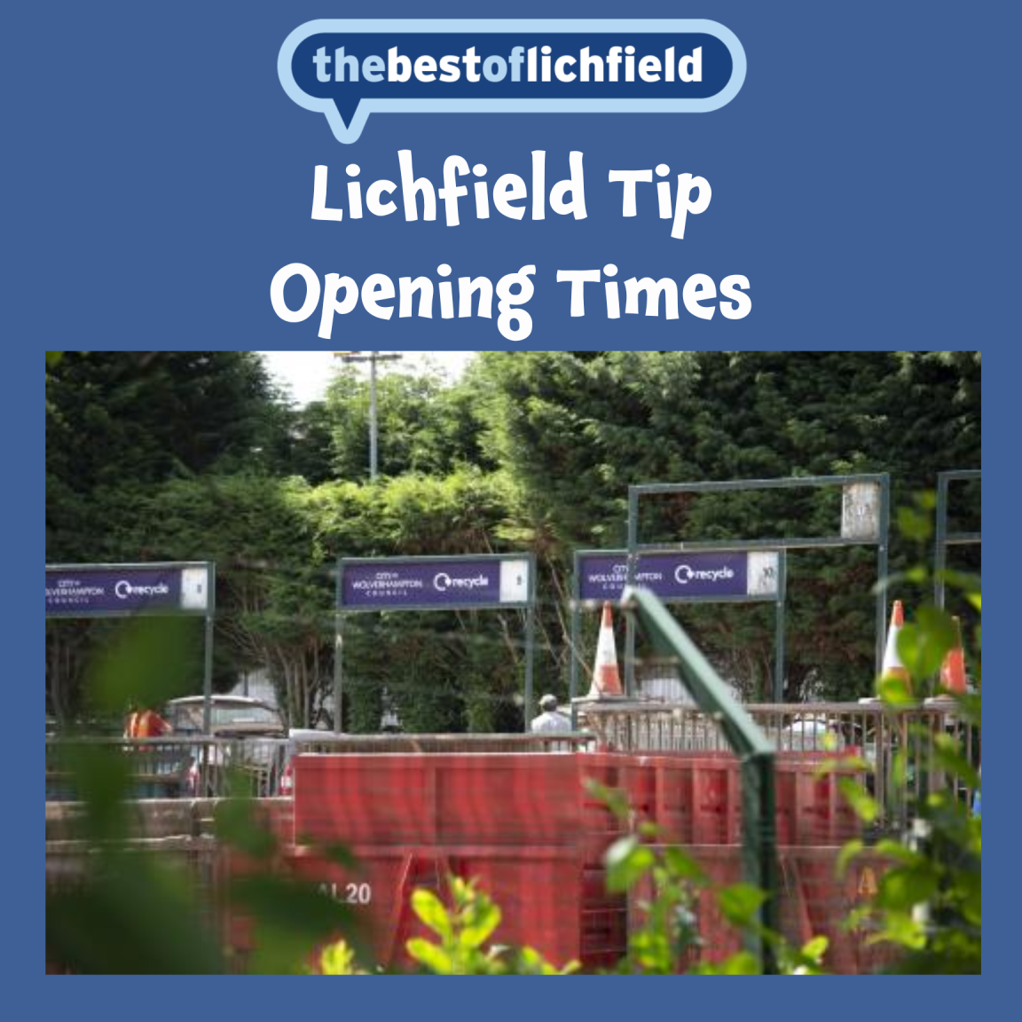 Tip Opening Times in Lichfield | Full Recycling Centre Guide